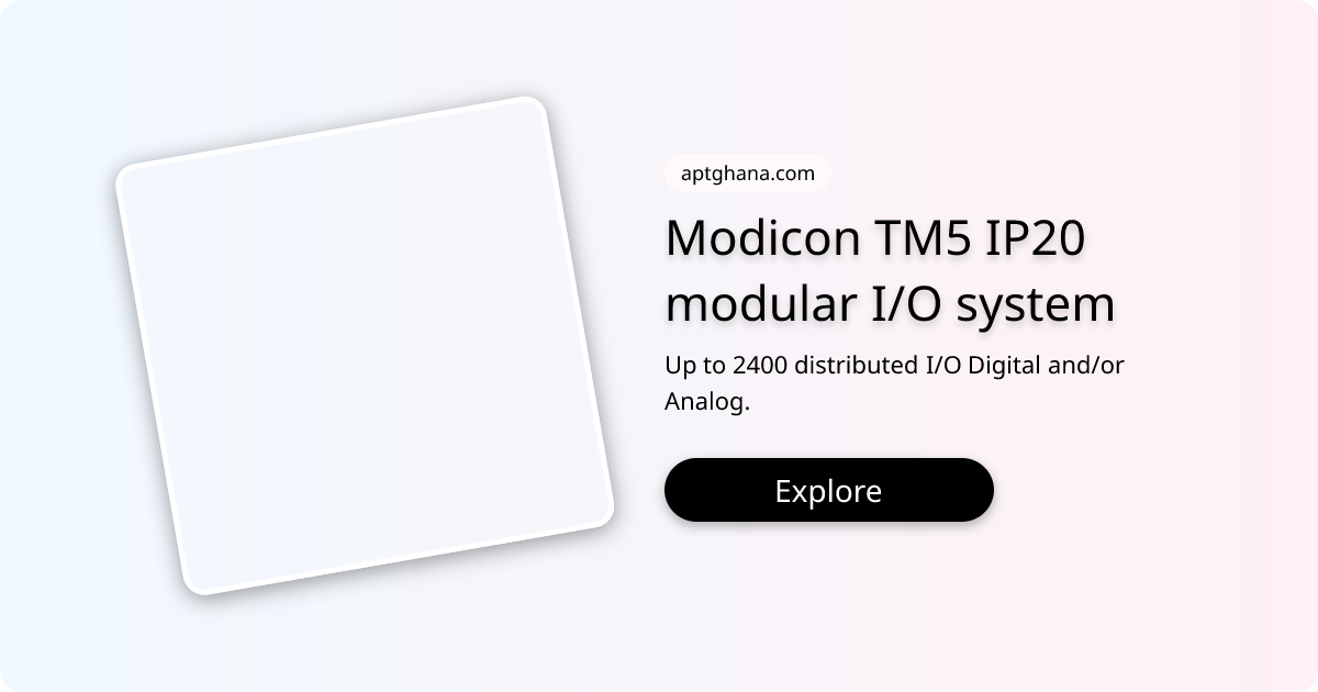 Modicon TM5 IP20 modular I/O system - Explore Our Products | APT Ghana